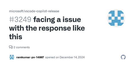 Facing A Issue With The Response Like This · Issue 3249 · Microsoftvscode Copilot Release · Github