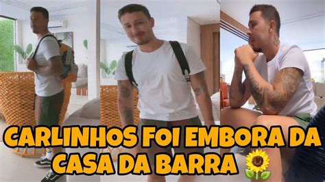 CARLINHOS MAIA FOI EMBORA DA CASA DA BARRA CONTOU DA NOVIDADE