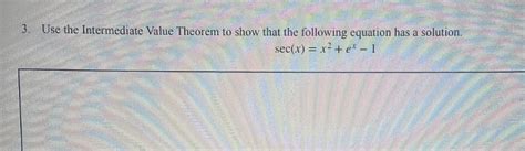 Solved Use The Intermediate Value Theorem To Show That Chegg