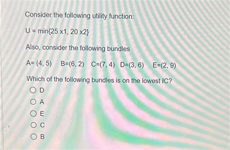 solved consider the following utility