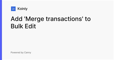 Bulk Merge Transactions Site Feedback Koinly