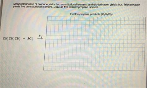 Solved Monochlorination Of Propane Yields Two Constitutional