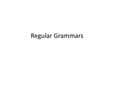 Regular Grammars Ppt Download