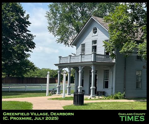 Explore Historic Greenfield Village In Dearborn Oakland County Times