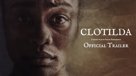 Clotilda Short Film Official Trailer Youtube