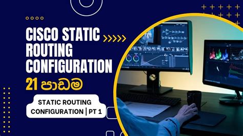 Cisco Static Routing Configuration Part 1 Sinhala Youtube