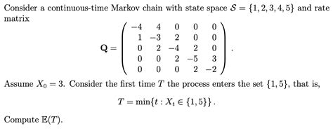 Solved Consider A Continuous Time Markov Chain With State