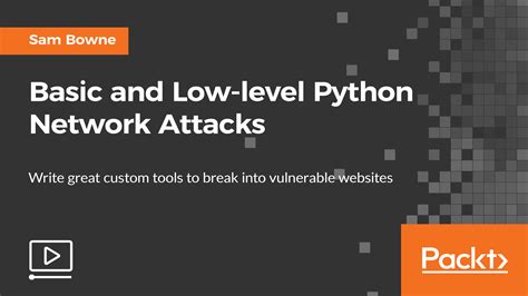 Watch Basic And Low Level Python Network Attacks Prime Video