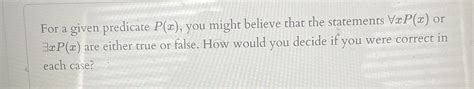 Solved For A Given Predicate Px ﻿you Might Believe That