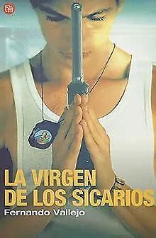 LA VIRGEN DE los Sicarios de Vallejo Fernando Livre état très bon