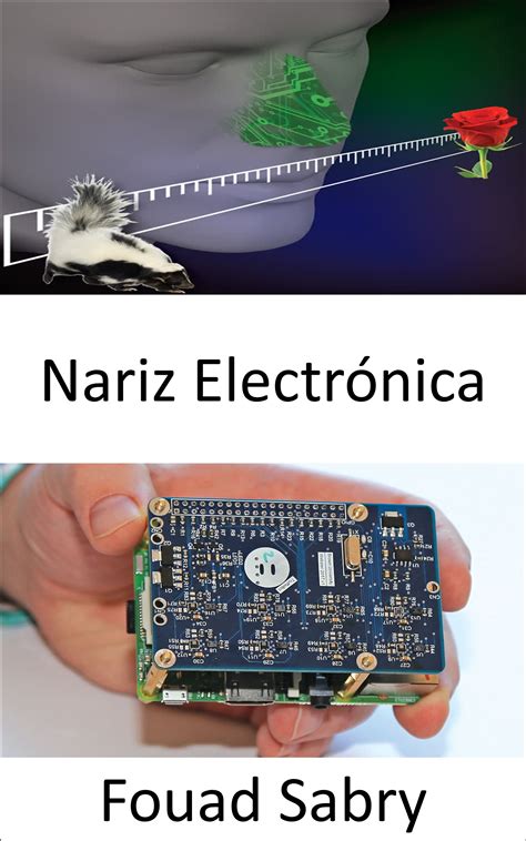 Nariz Electrónica Dispositivo Innovador Proporciona A Los Humanos Un