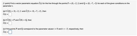 solved 1 ﻿point ﻿find a vector parametric equation