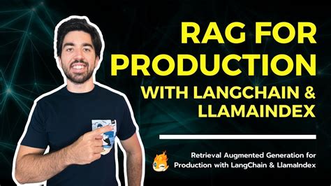 Retrieval Augmented Generation Rag For Production With Langchain