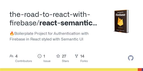 github the road to react with firebase react semantic ui firebase