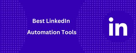 Top 10 Linkedin Automation Tools