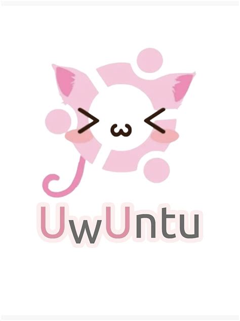 Uwuntu Poster For Sale By 442b Redbubble