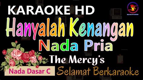 Karaoke Hanyalah Kenangan The Mercy S Ver EPR Nada Pria C