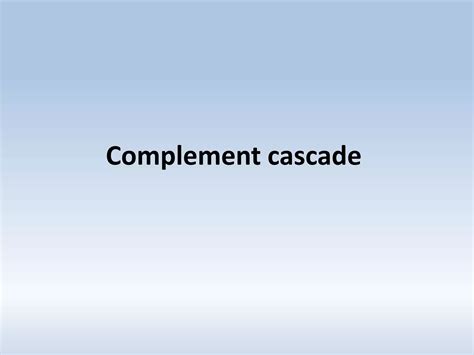 Complement Cascade Pptx