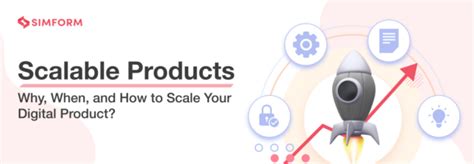 Scalable Products Why When And How To Scale Your Digital Product