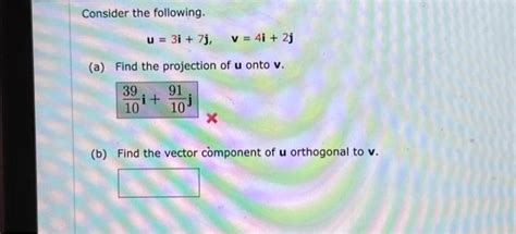 Solved Consider The Following U 3i 7j V 4i 2j A