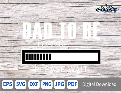 Dad To Be Loading SVG Dad To Be SVG New Dad SVG Babe Daddy Etsy