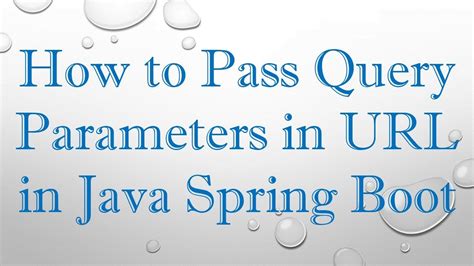 How To Pass Query Parameters In Url In Java Spring Boot Youtube