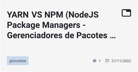 YARN VS NPM NodeJS Package Managers Gerenciadores De Pacotes Para