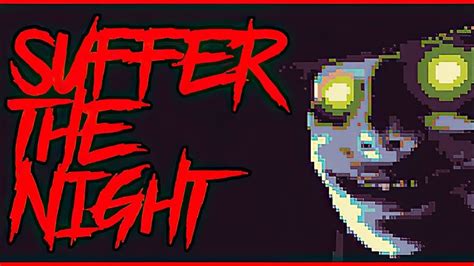 Suffer The Night Demo Gameplay Indie Horror Game Horror Month 2022