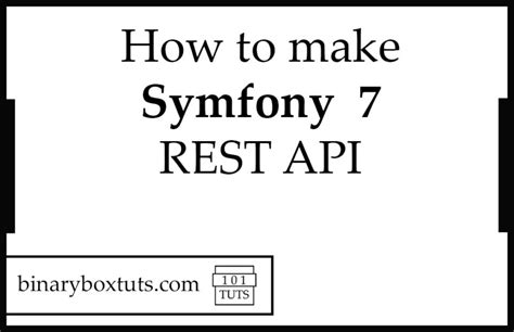 How To Make Symfony 7 Rest Api Binarybox Tutorials