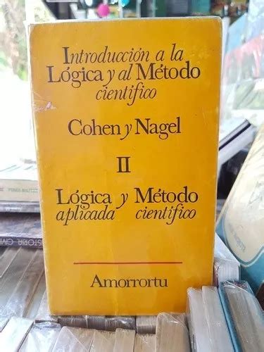 Introducción A La Lógica Y Al Método Científico Cohen Nagel