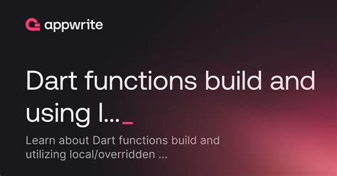 Dart Functions Build And Using Localoverridden Packages Threads