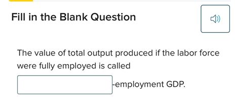 solved fill in the blank questionthe value of total output