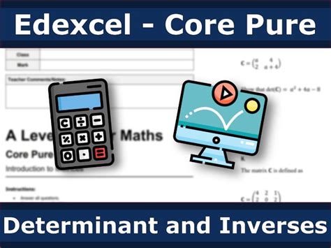 Edexcel Core Pure Determinant And Inverse Of A Matrix Teaching Resources