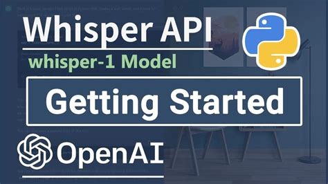 how to use openai whisper api in python for beginners
