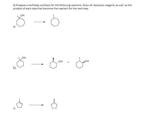 Solved Propose A Multistep Synthesis For The Following