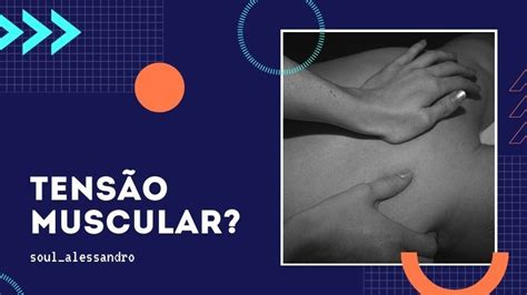 O Rei Das Midias — Como Aliviar Tensão Muscular De Forma Natural
