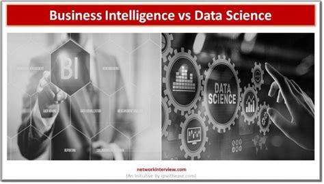 Business Intelligence Vs Data Science Network Interview