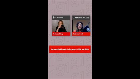 As Indicações De Lula Para O Stf E A Pgr E Como Elas Mexem Com A