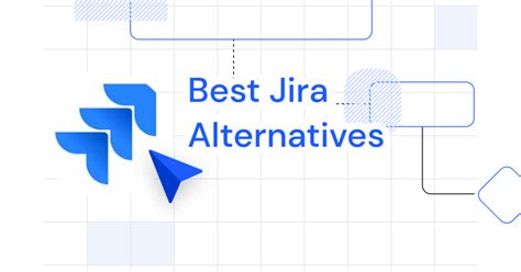 Best Jira Alternatives For Your Team