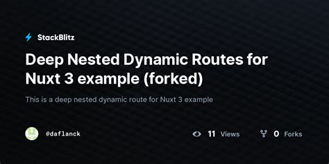 Deep Nested Dynamic Routes For Nuxt 3 Example Forked StackBlitz