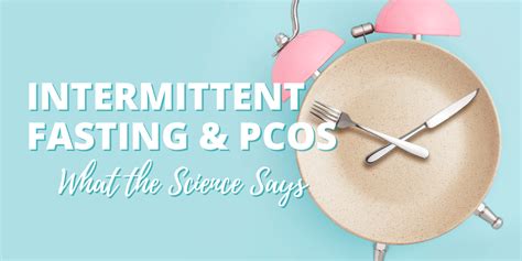 Intermittent Fasting And Pcos What The Science Says