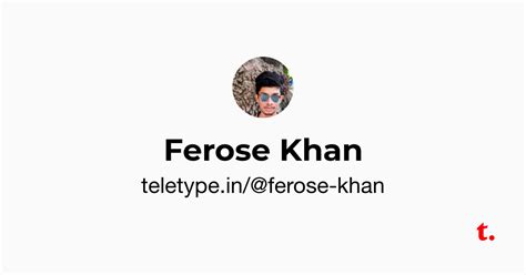 Ferose Khan — Teletype