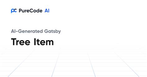 Build Great Gatsby Tree Item Components Faster Using Ai Tools