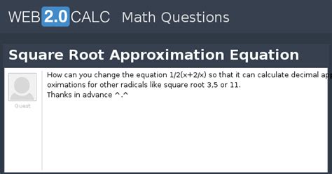 View Question Square Root Approximation Equation