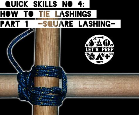 Quick Skills 4 How To Tie Lashings Pt 1 Square Lashing Skills Square Basic Frames