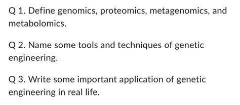 Solved Q 1 Define Genomics Proteomics Metagenomics And