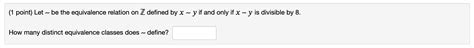 solved 1 ﻿point ﻿let ∼ ﻿be the equivalence relation on z