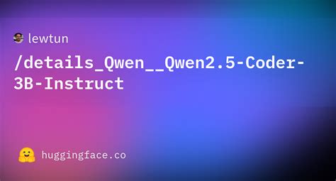 Lewtundetailsqwenqwen25 Coder 3b Instruct · Datasets At Hugging Face