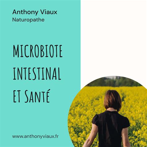 Microbiote intestinal et santé Anthony Viaux Naturopathe à Paris et à