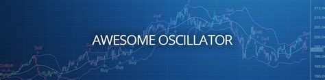 Awesome Oscillator Technical Analysis Indicator AvaTrade